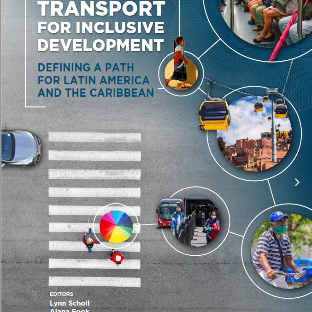 Transport for inclusive development: defining a path for Latin America ...